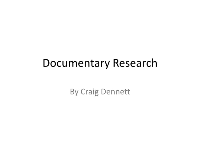 Documentary research | PPT