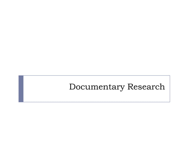 Documentary research | PPTX