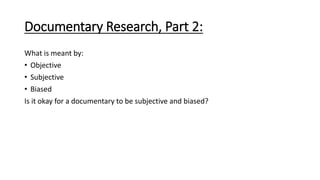 Documentary research. | PPT