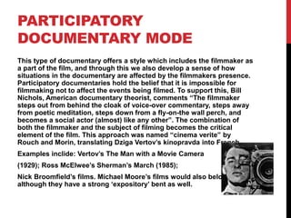 Documentary styles and influences to coninue | PPTX