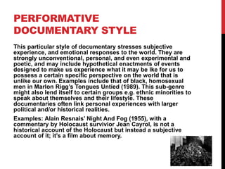 Documentary styles and influences to coninue | PPTX