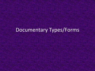 Documentary types | PPTX