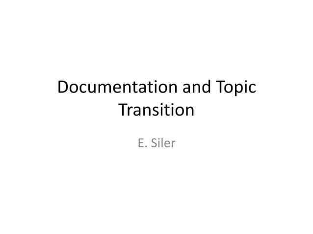 Documentation2 And Transition Ppt
