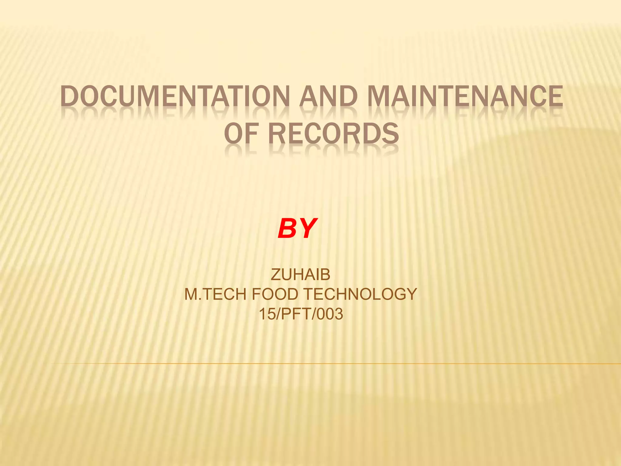 Documentation and maintenance of records ppt by zuhaib | PPT