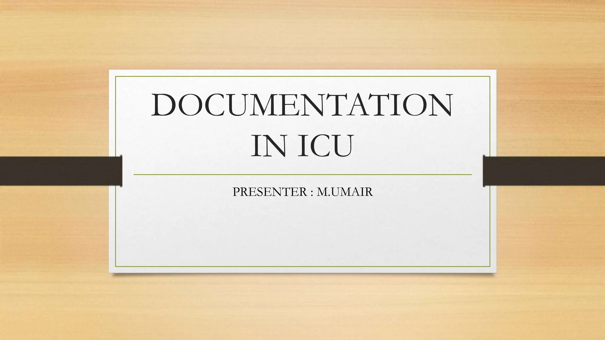 Documentation and medical document in ICU 1.pptx