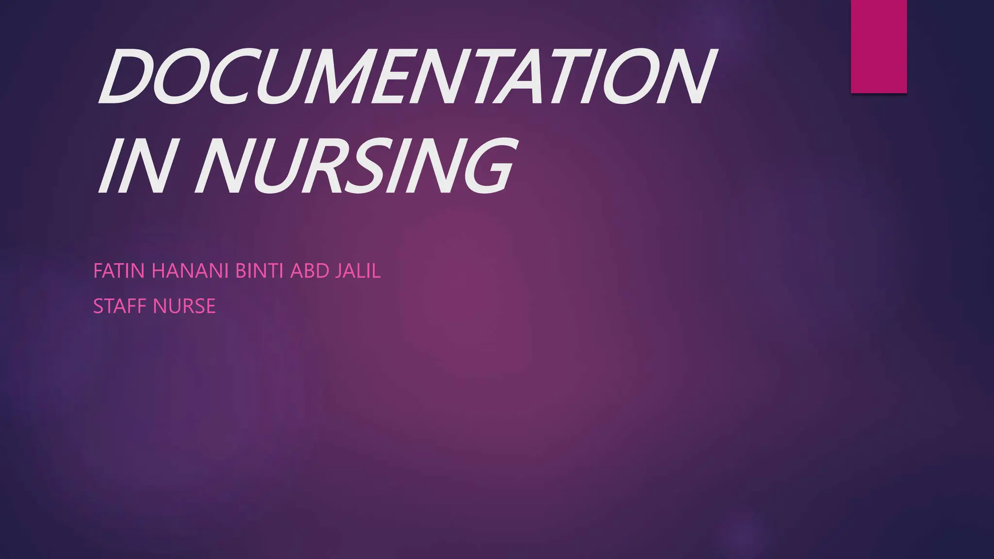 DOCUMENTATION IN NURSING HOSPITAL AL ZAHRA BANGI | PPTX
