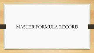 Drug Master File and Master Formula Record.pptx