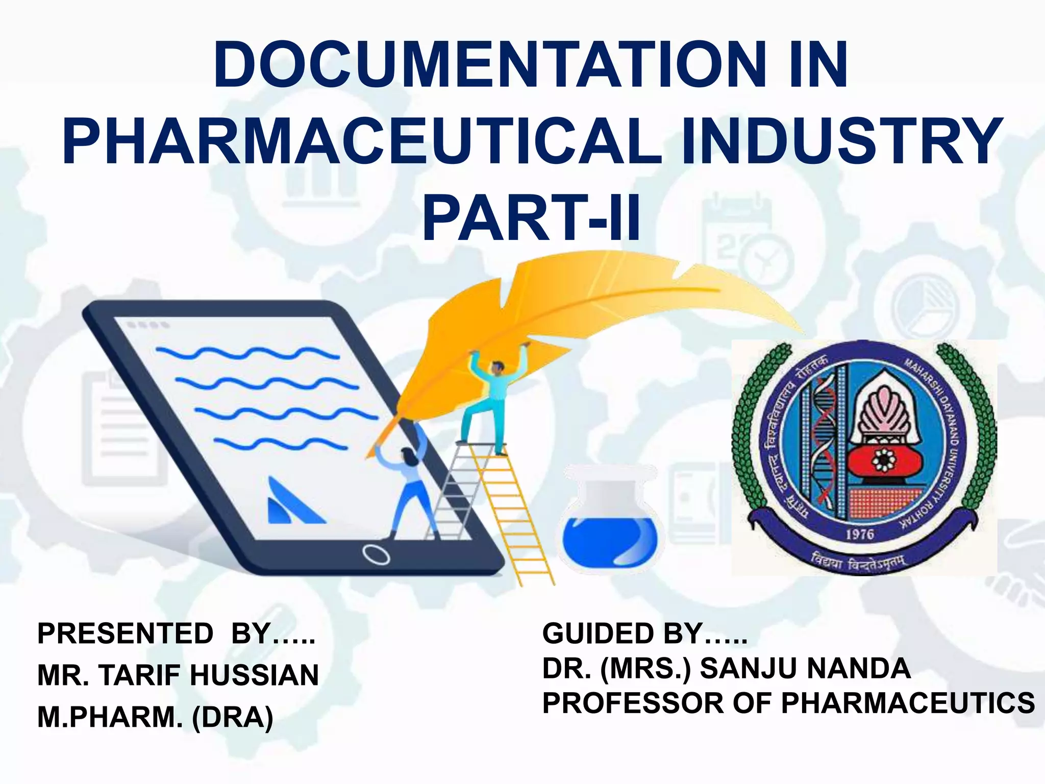Documentation in Pharmaceutical Industry Part II | PPTX