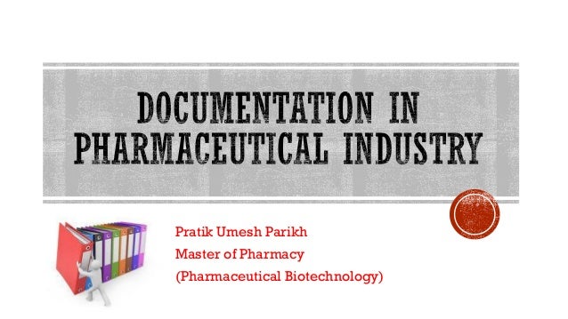 Documentation in Pharmaceutical Industry