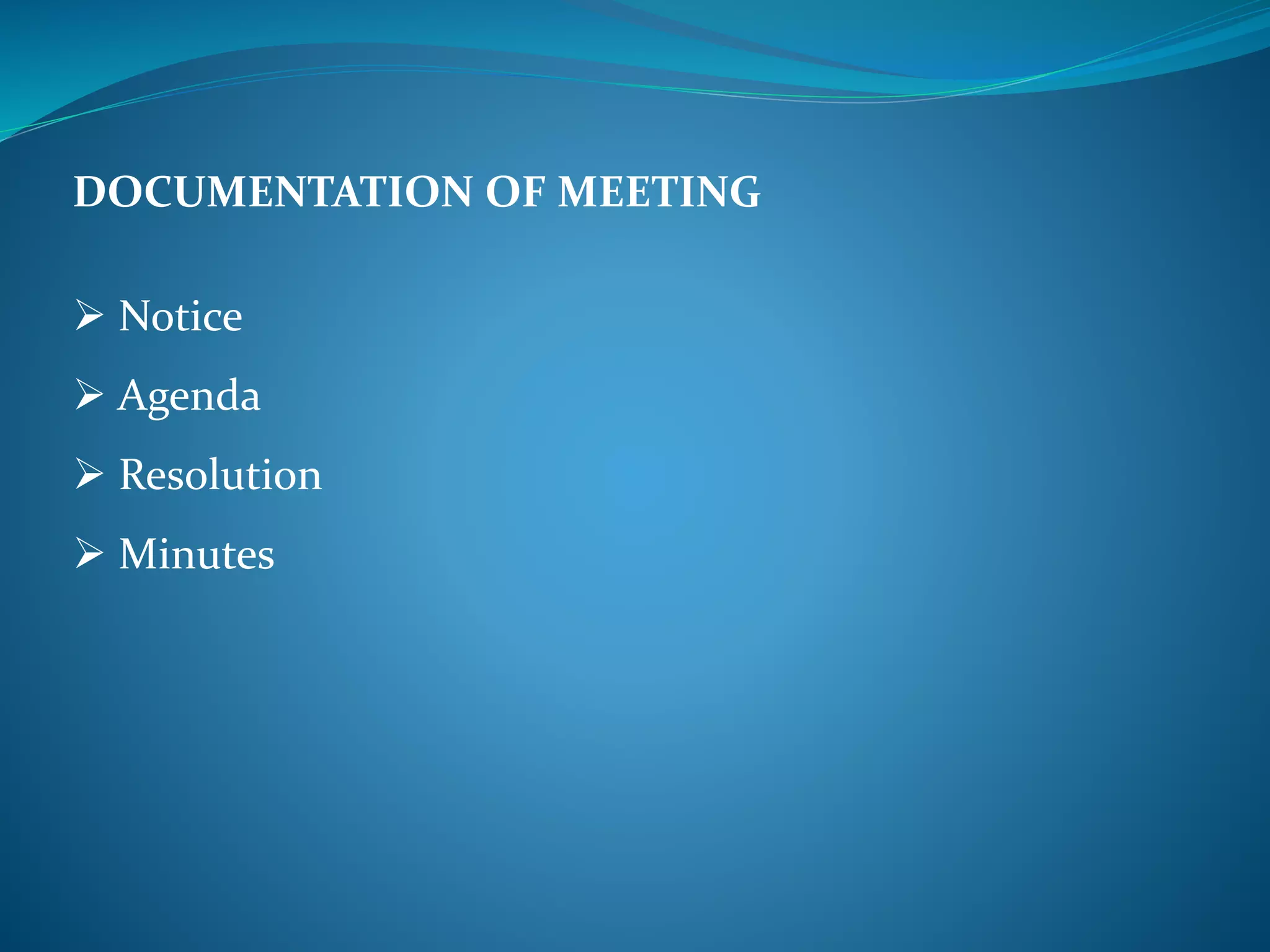 Documentation of meeting notice, agenda, resolution, minutes | PPTX
