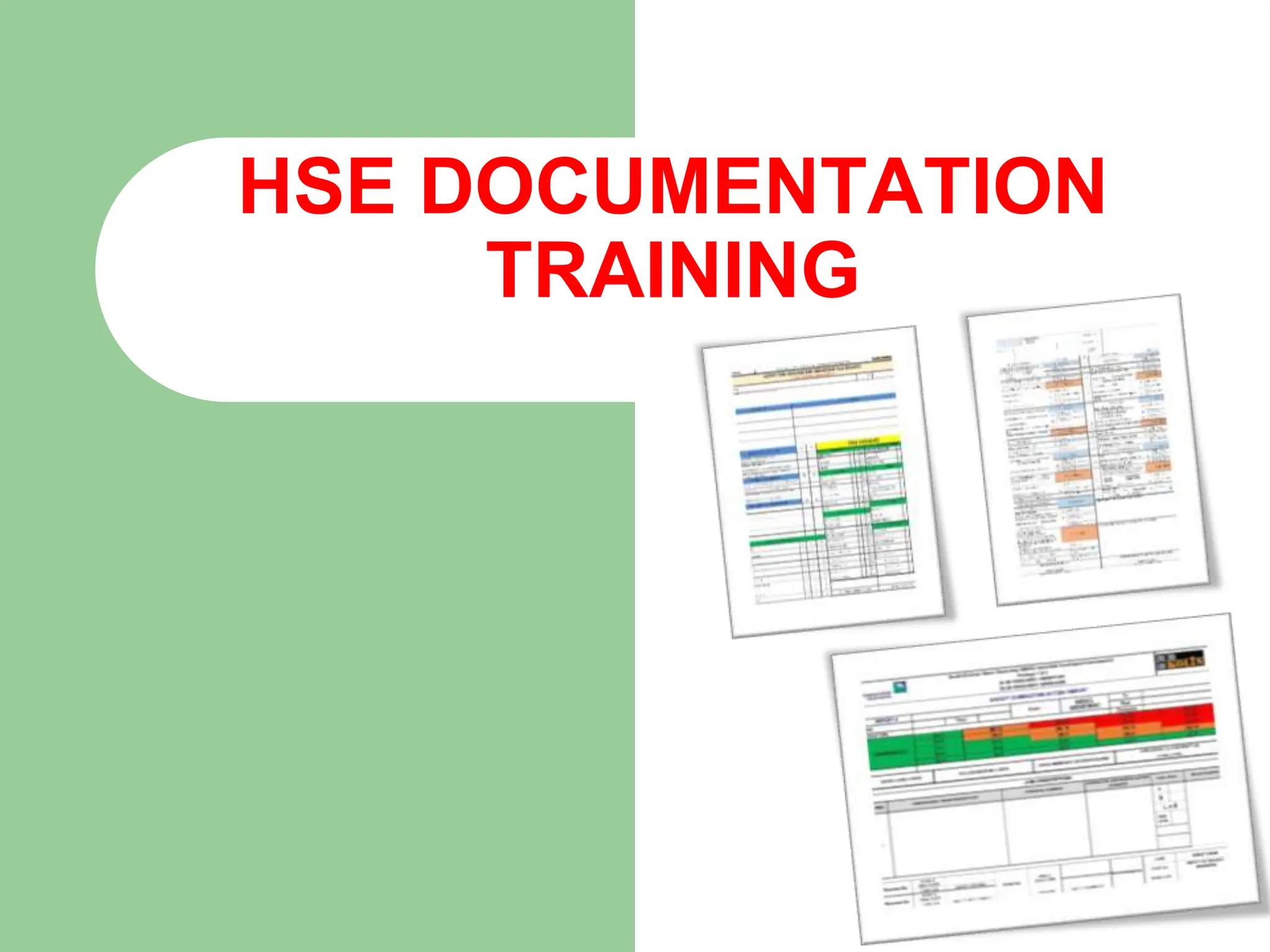 HSE DOCUMENTATION TRAINING FOR NEW SAFETY PERSONNEL.ppt