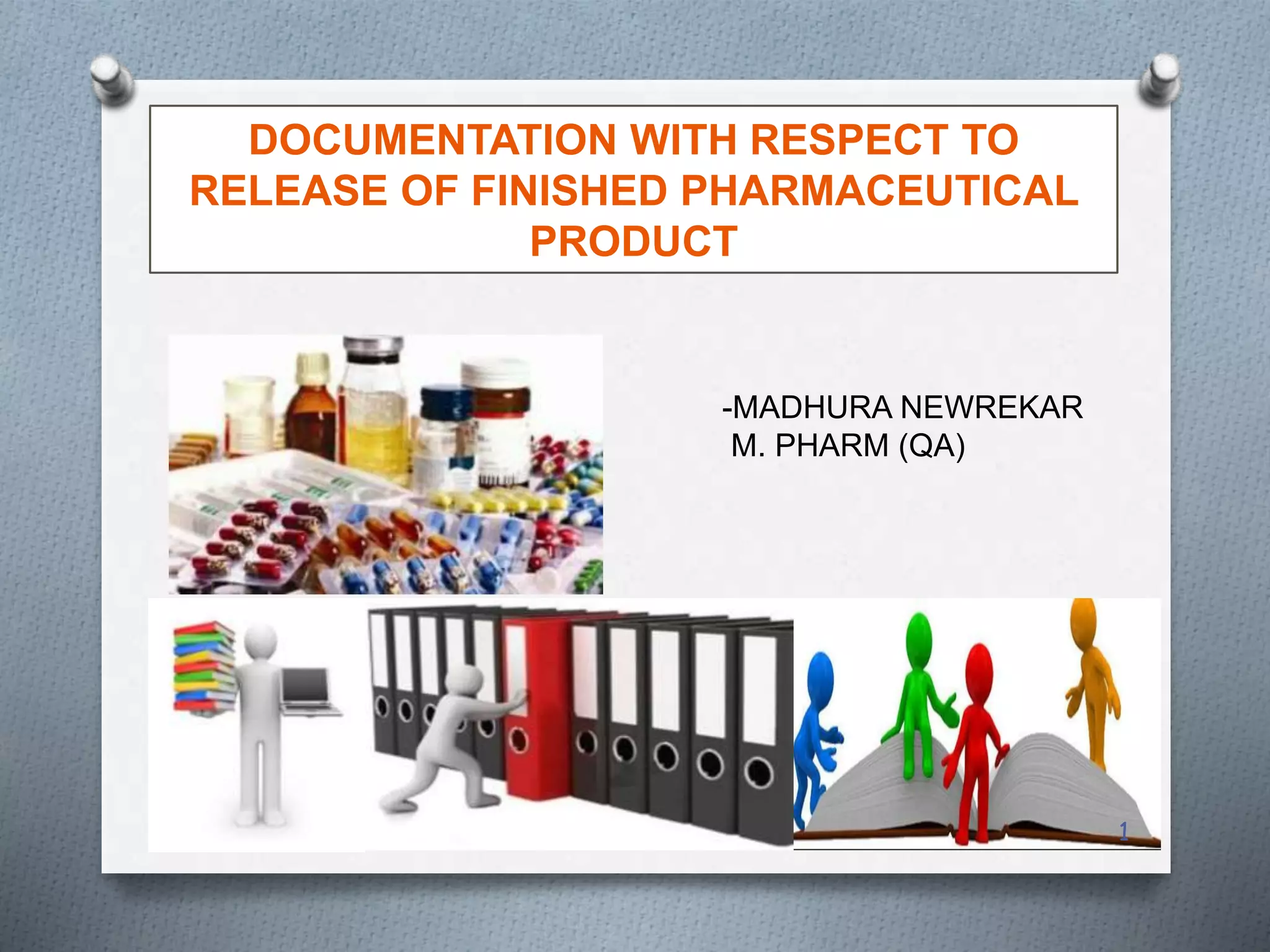 Documentation with respect to release of finished pharmaceutical ...