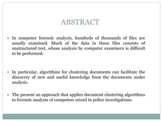 Document clustering for forensic analysis | PPTX | Databases | Computer Software and Applications