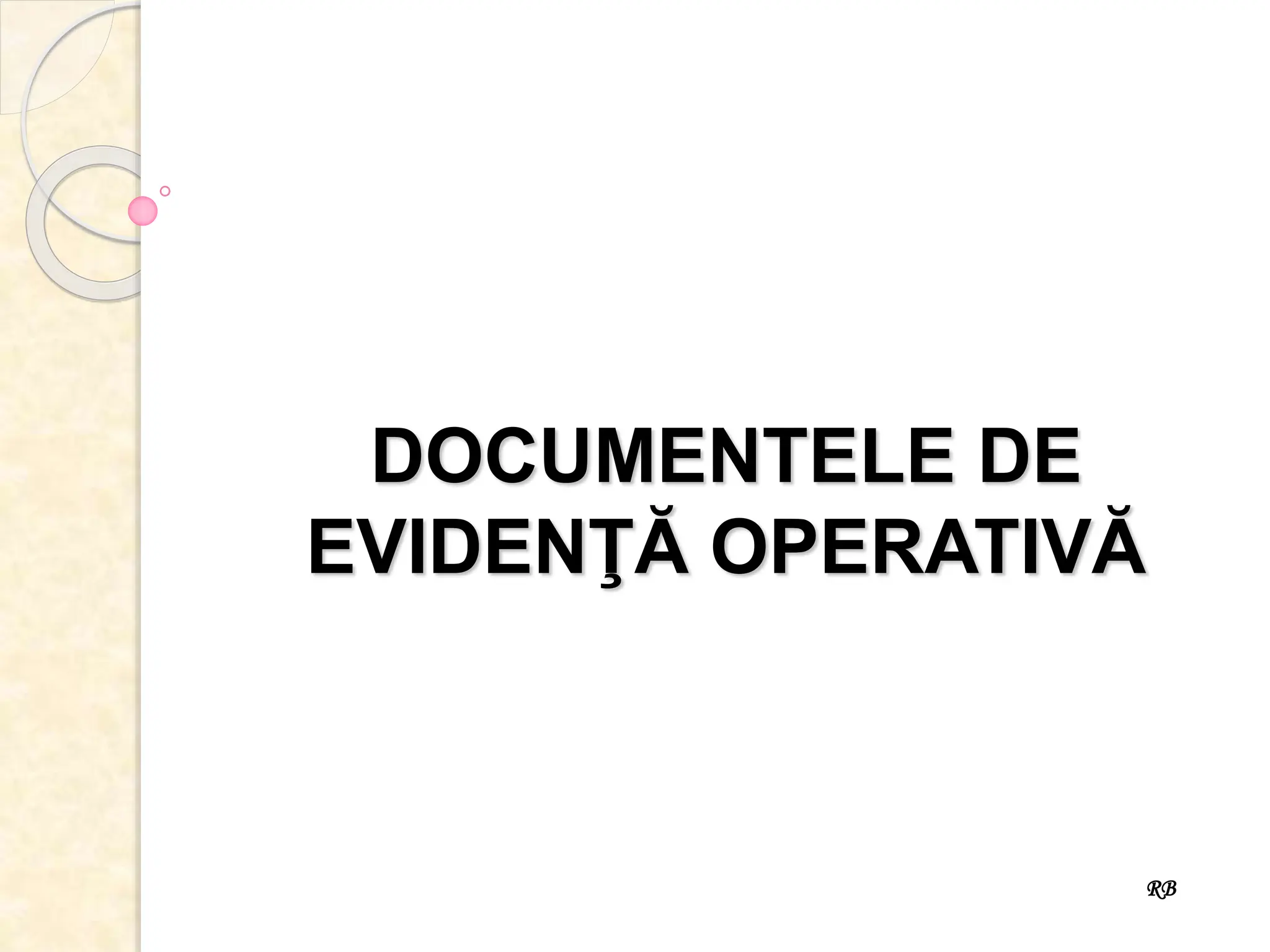 Documente de evidenta operativa | PPT