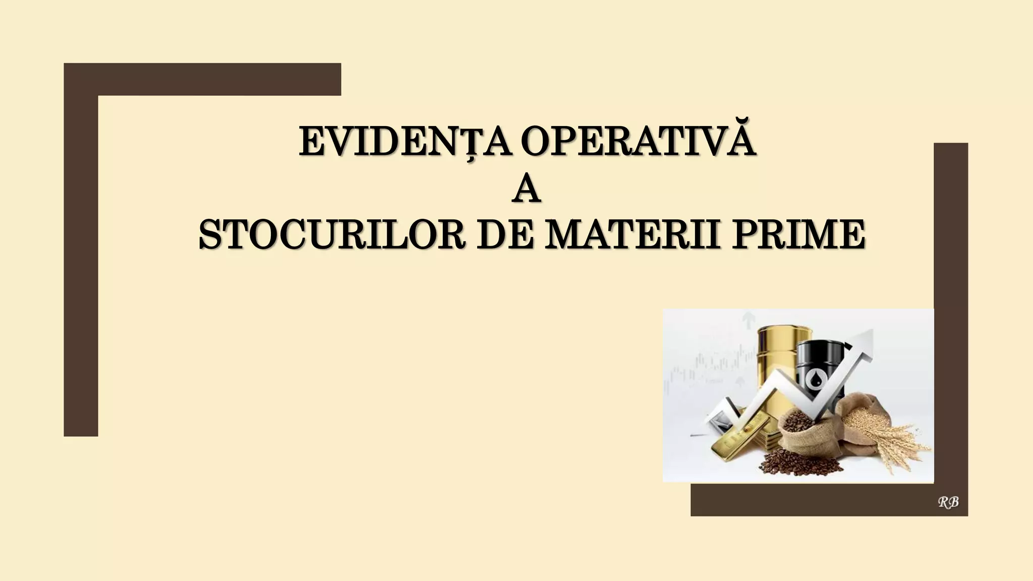 Documente pentru materii prime si materiale - stocuri | PPTX