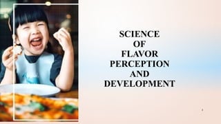 Science of Flavor Perception And Development | PDF