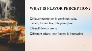 Science of Flavor Perception And Development | PPT