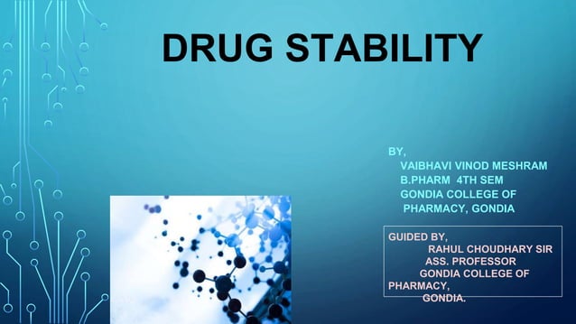 DRUG STABILITY | PPTX | Pharmaceutical Drugs | Medical Health