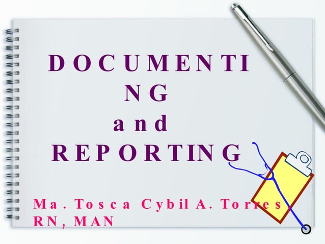 Documenting And Reporting | PPT | Parenting Babies and Toddlers | Parenting