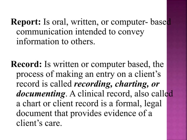 Documenting and reporting | PPT | Medical Health