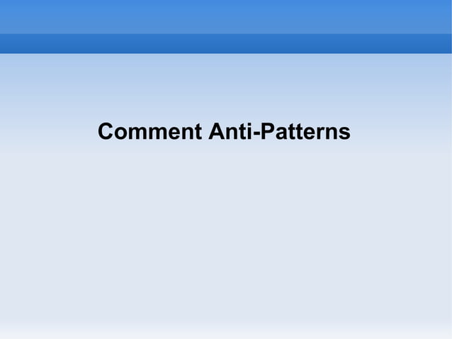 Documenting Code - Patterns and Anti-patterns - NLPW 2016 | PPT