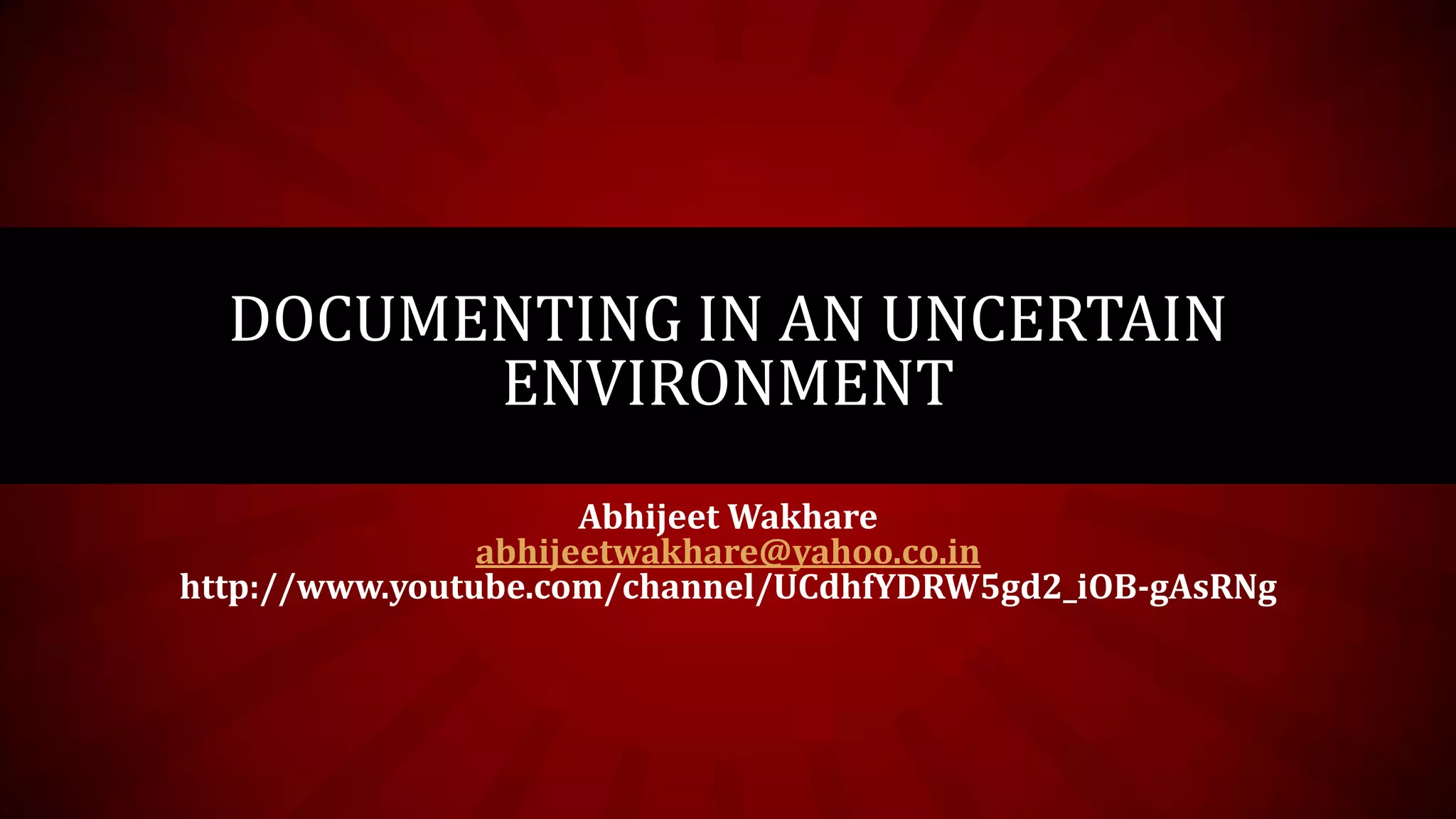 Documenting in an uncertain environment | PPT