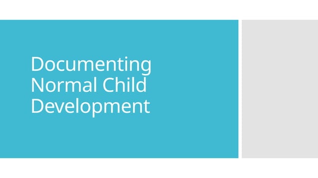 Documenting Normal Child Development.pptx