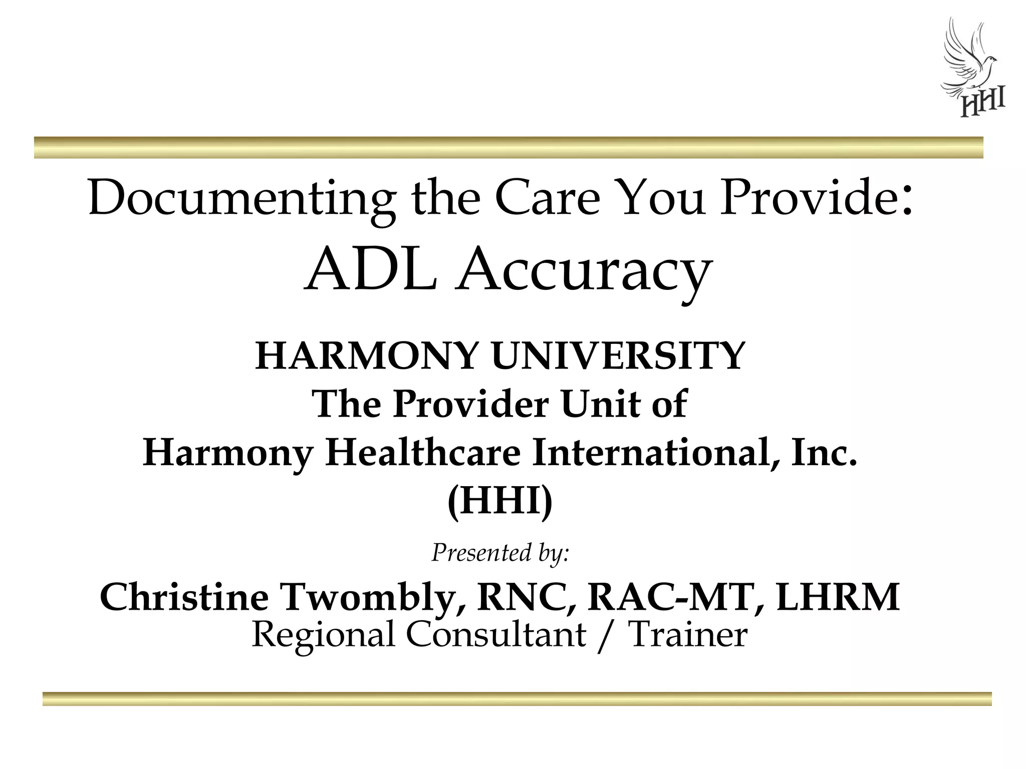 Documenting the Care you Provide ADL Accuracy | PPT