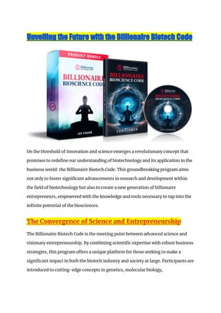 Unveiling the Future with the Billionaire Biotech Code. | PDF