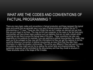 The codes and conventions of factual programming | PPTX