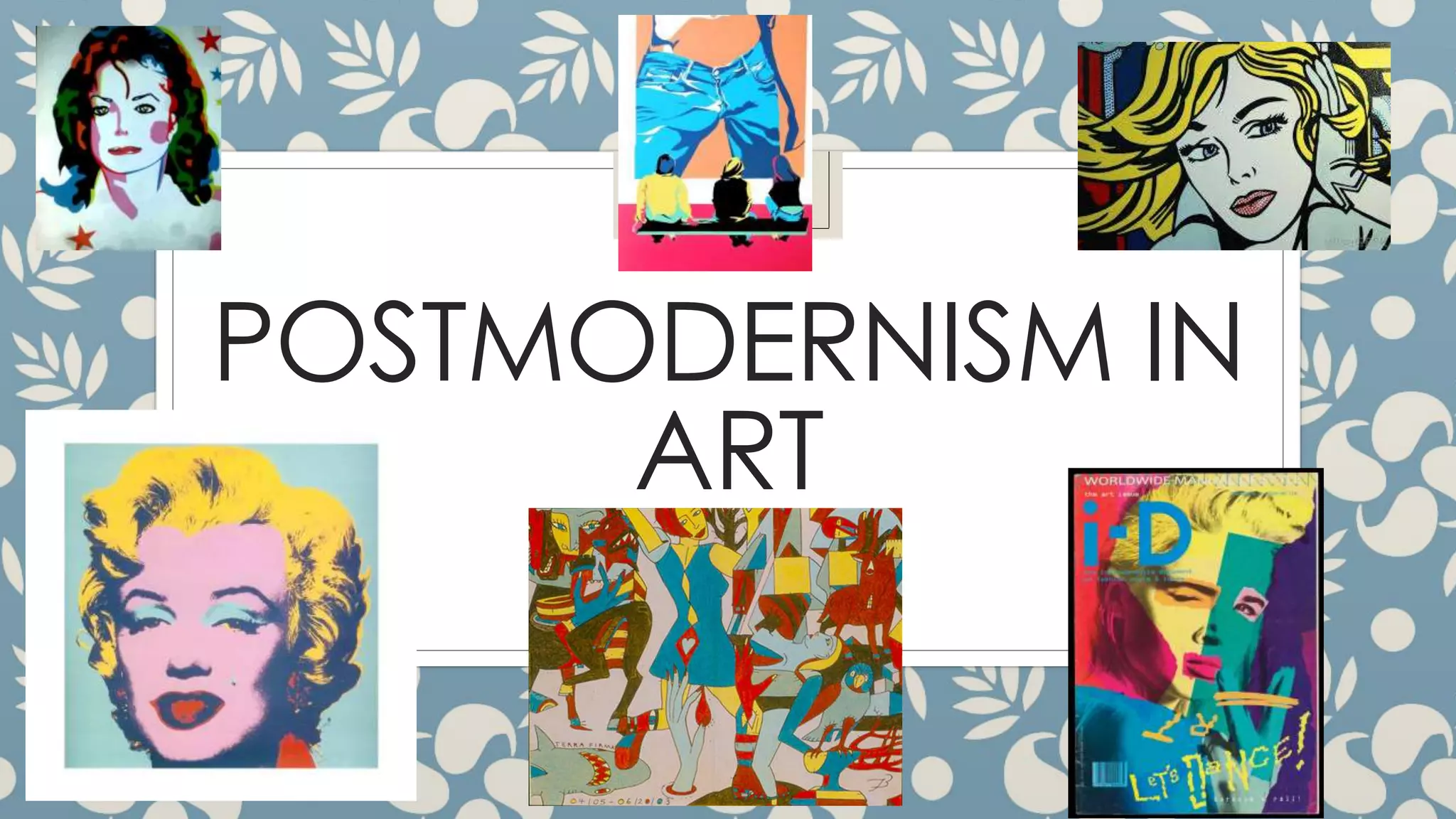 Documents postmodernism | PPTX | Modern Art | Fine Art