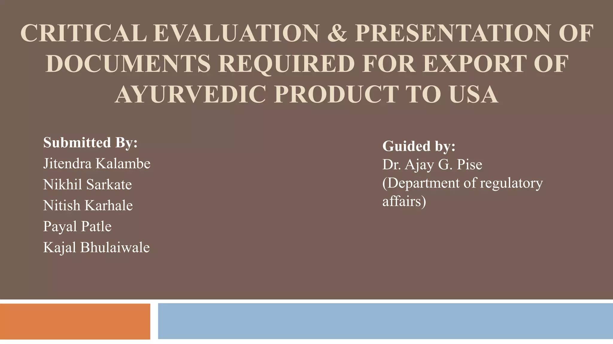 DOCUMENTS REQUIRED FOR EXPORT OF AYURVEDIC PRODUCT TO US (1).pptx