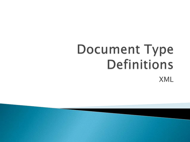 Document Type Definitions | PPTX | Internet | Computing