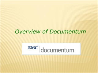 Overview of Documentum | PPT