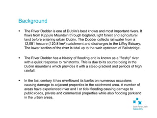 Dodder River Flood Defence Works - Dave Weston, DCC Flood Defence Unit ...
