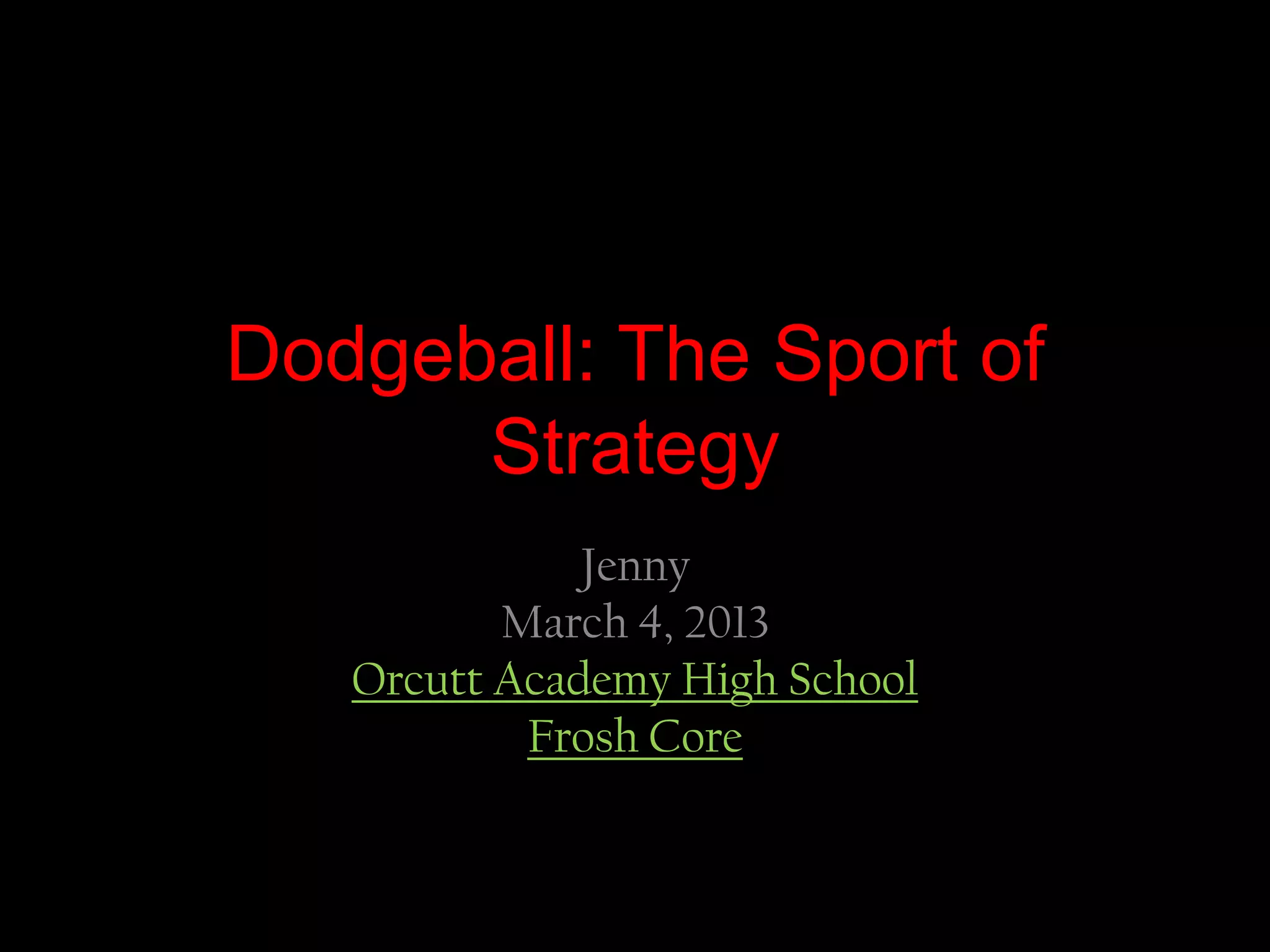 Dodgeball the sport of strategy | PPTX