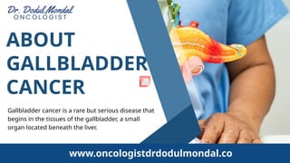 Dodul Presentation About Gallbladder Cancer.pptx