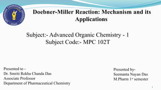 Doebner-Miller reaction and applications | PPTX
