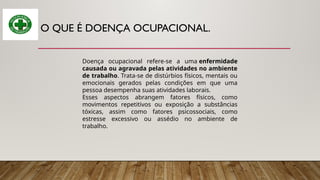 Doença ocupacional NO TRABALHO /LER DORT | PPSX