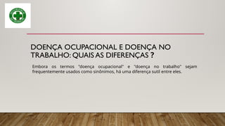 Doença ocupacional NO TRABALHO /LER DORT | PPSX