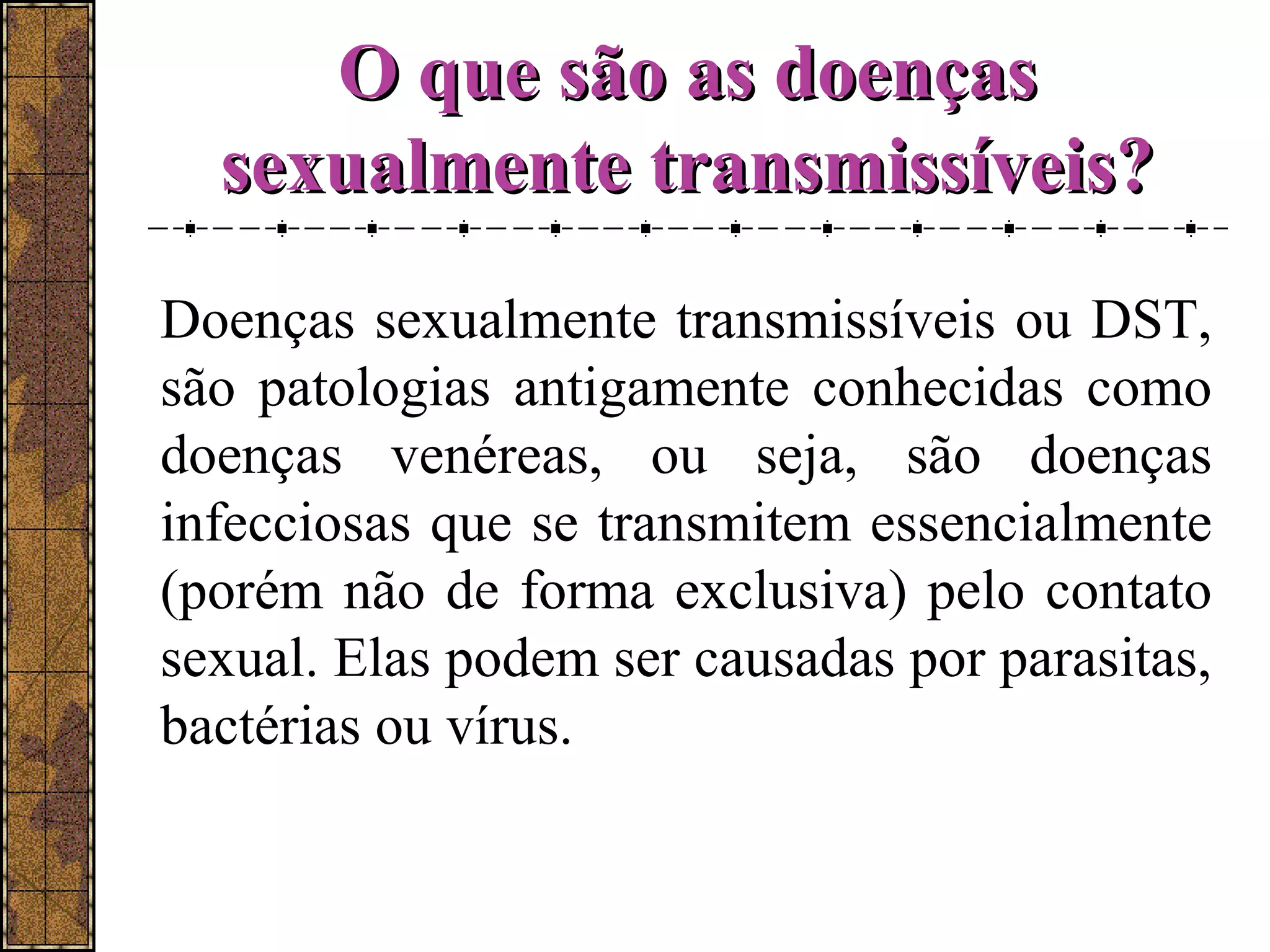 Doenças sexualmente transmissiveis (DST's) | PPT