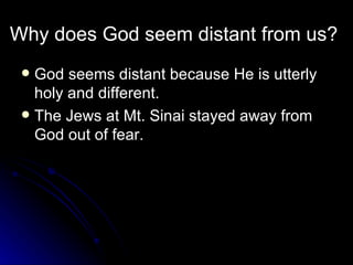Does God seem Distant? | PPT