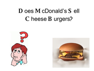 Does McDonald\'s Sell Cheeseburgers? (lomg division) | PPT