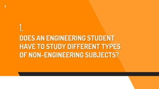 Does an engineering student have to study different types of non ...