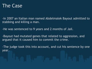 Does Carrying The Agression Gene Justfy Crime | PPT