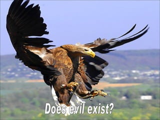 Does Evil Exists | PPT