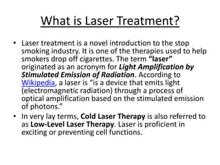 Does laser treatment to stop smoking work | PPTX