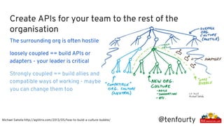 DOES London - APIs for DevOps Teams, Creating Open Culture Bubbles | PPT