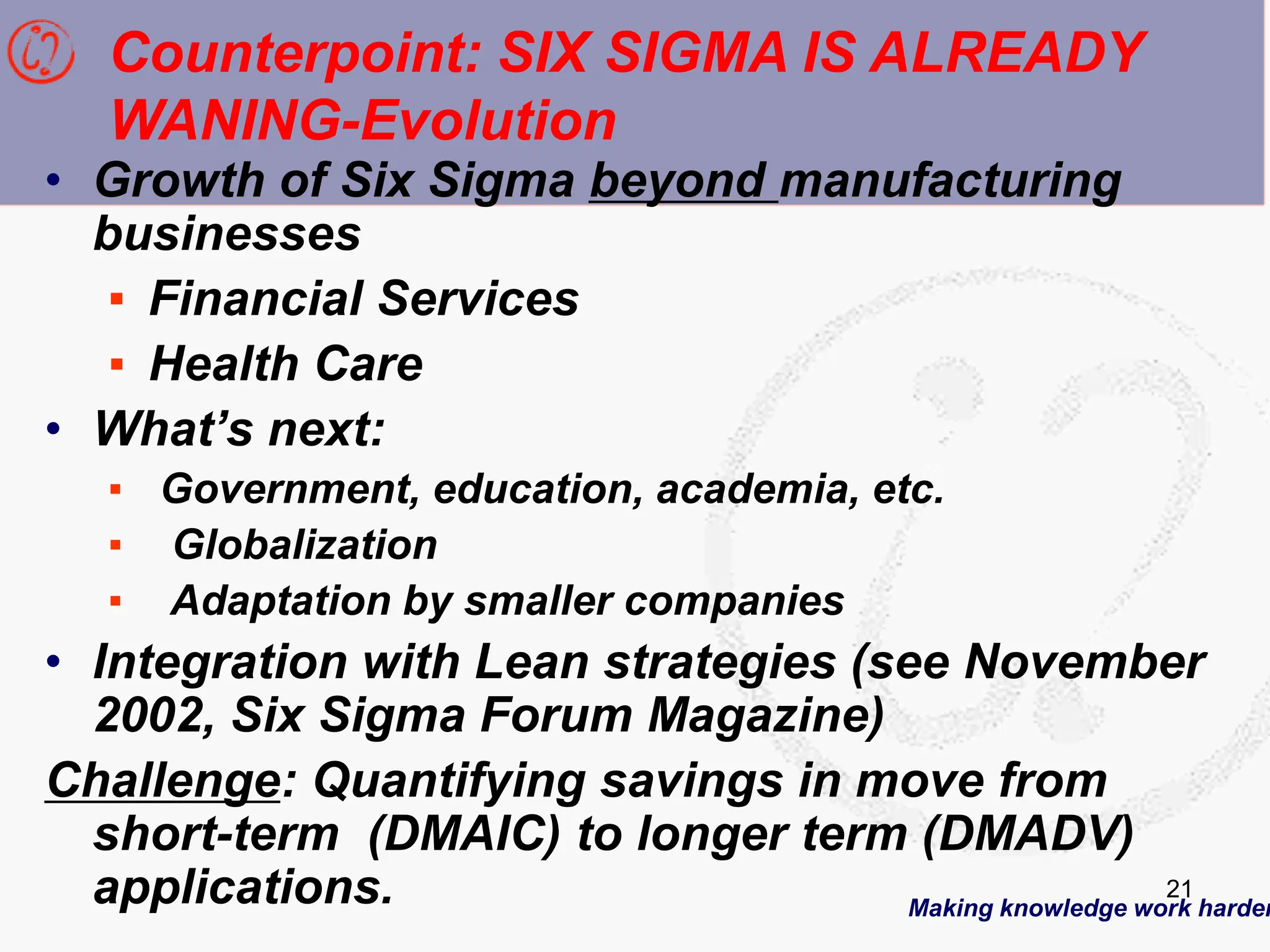 DOES SIX SIGMA HAVE A FUTURE THE GREAT DEBATE.ppt