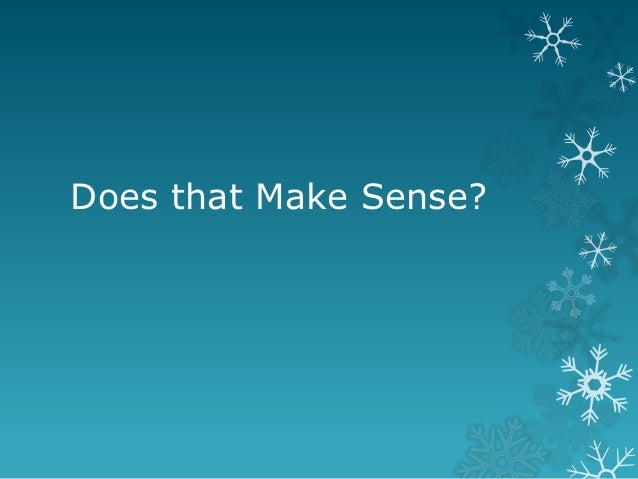 Does that make sense.kl